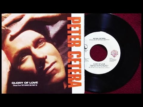 Glory of Love - Peter Cetera Original 45 RPM 1986 - YouTube