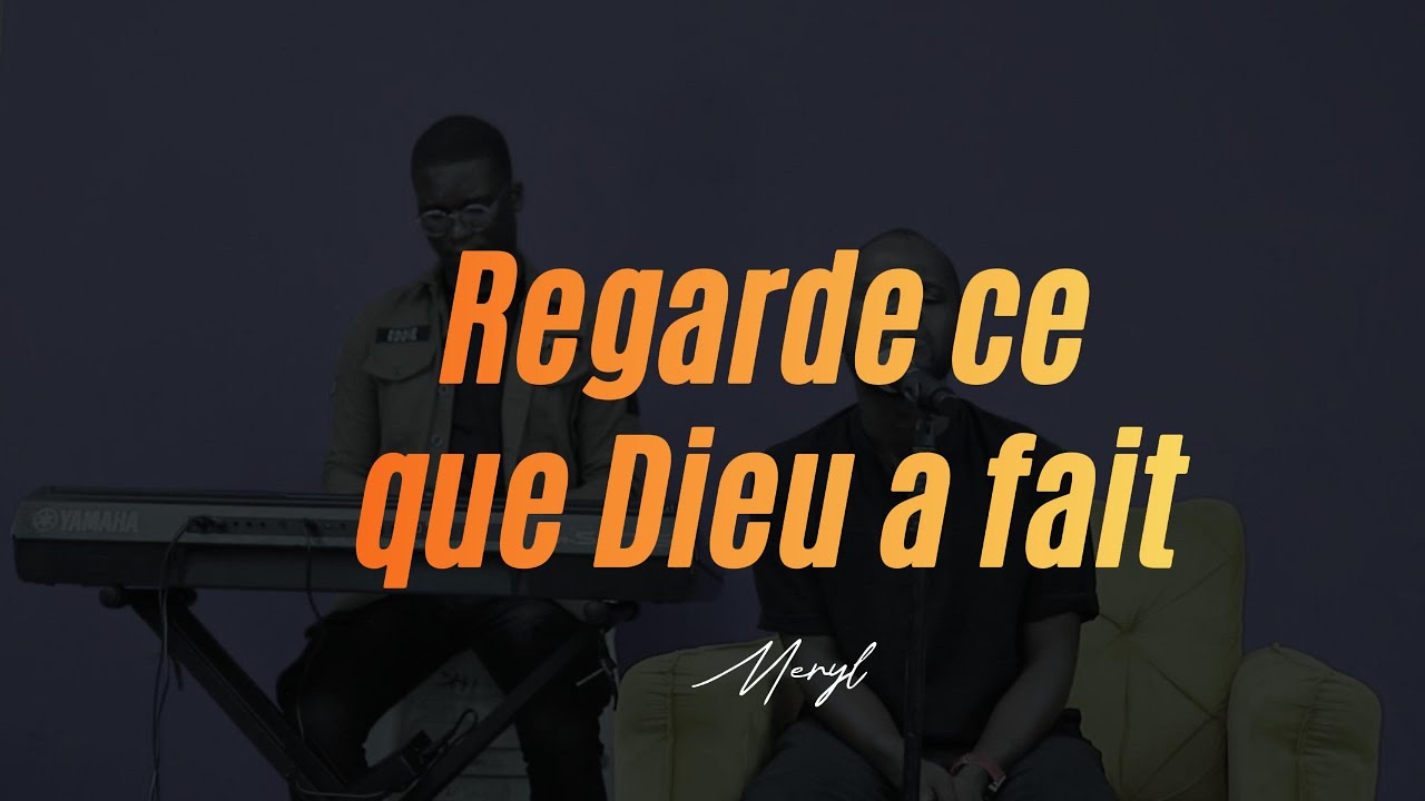 Regarde ce que Dieu a fait (see what the lord has done - Nathaniel ...