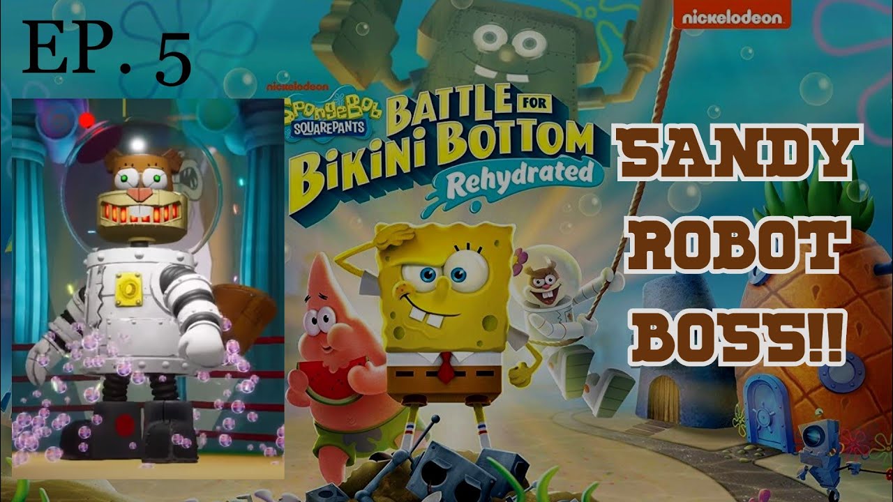 SANDY ROBOT BOSS FIGHT - SpongeBob Squarepants: Battle for Bikini ...