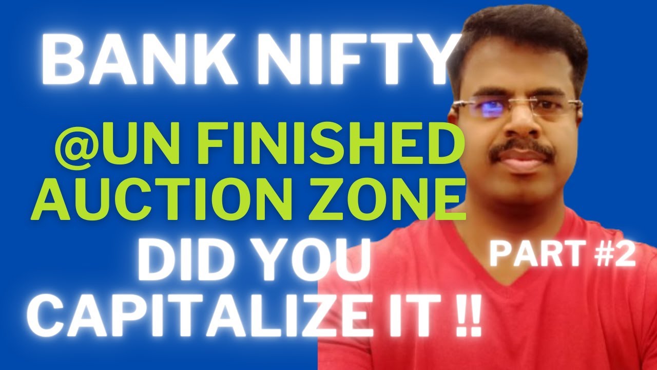Nifty & Bank Nifty Prediction ?? "Bank Nifty Unfinished Auction Video ...