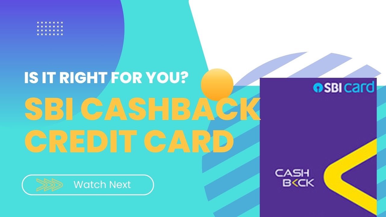 SBI Cashback Credit Card Review 2024: Detailed Features and Benefits ...