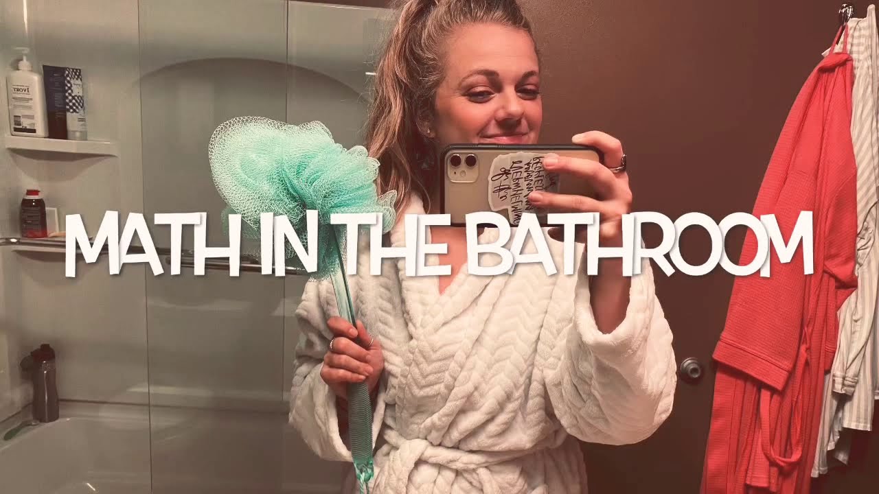 Math in the Bathroom Episode 7 - YouTube