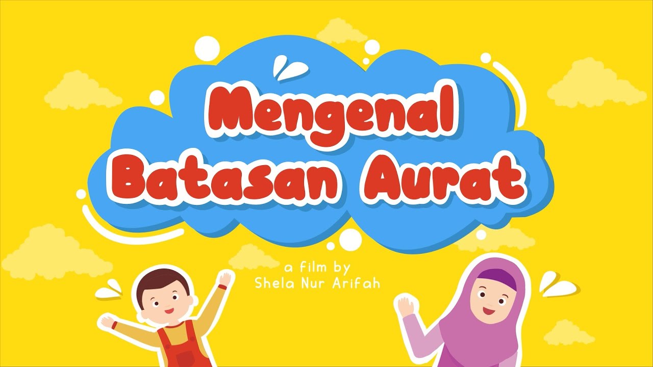 Mengenal Batasan Aurat - Tugas Akhir Film Animasi 2D - YouTube