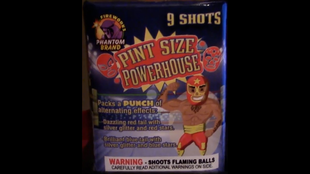 PINT SIZE POWERHOUSE BY (PHANTOM BRAND FIREWORKS) 9 SHOT 200 GRAM ...