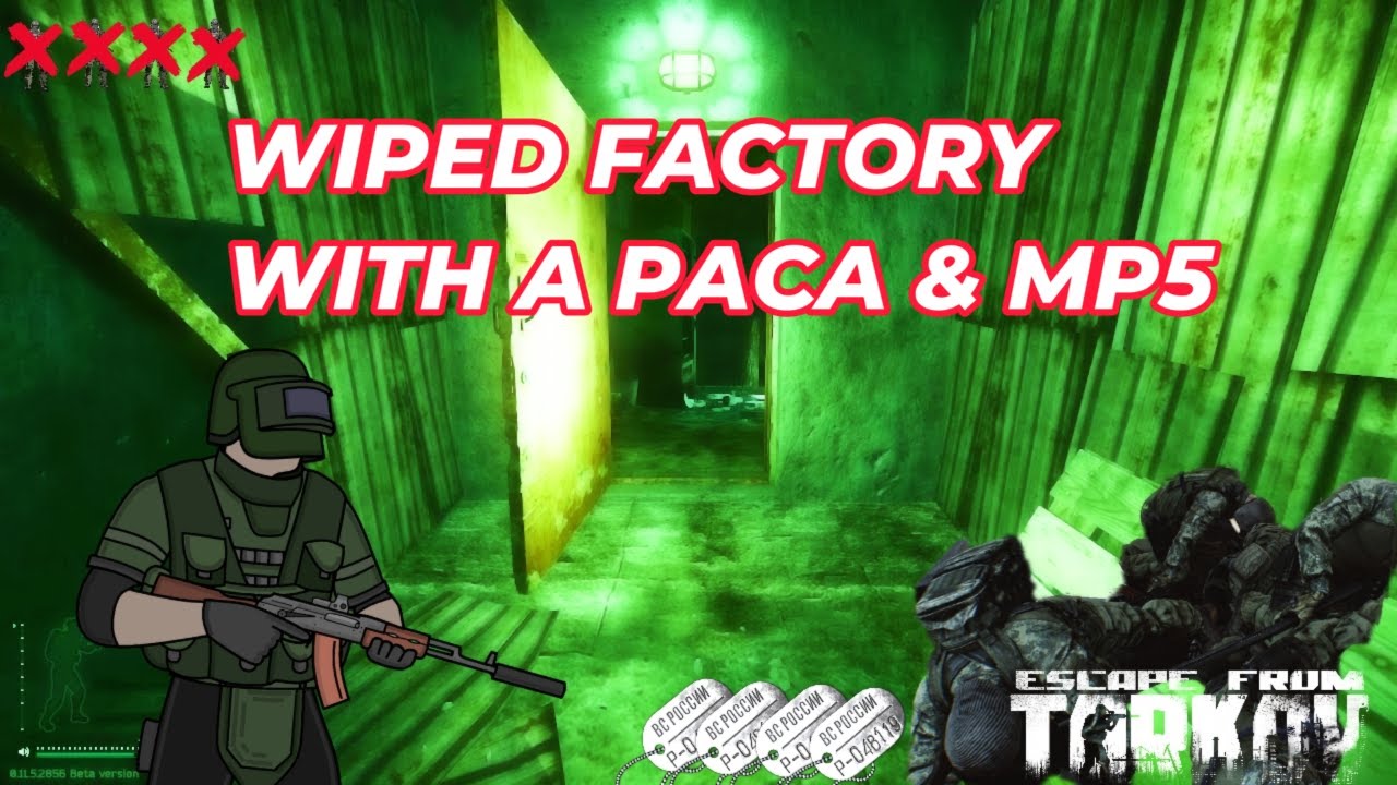 TARKOV FACTORY WIPE WITH PACA & MP5 - YouTube