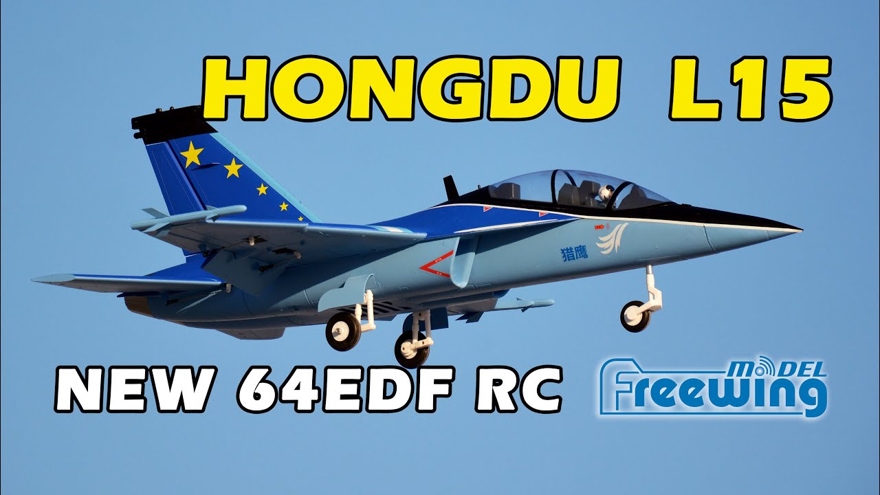 HONGDU L15 Trainer Aircraft, Freewing New 64 EDF RC Plane Test, 飞翼新品L ...