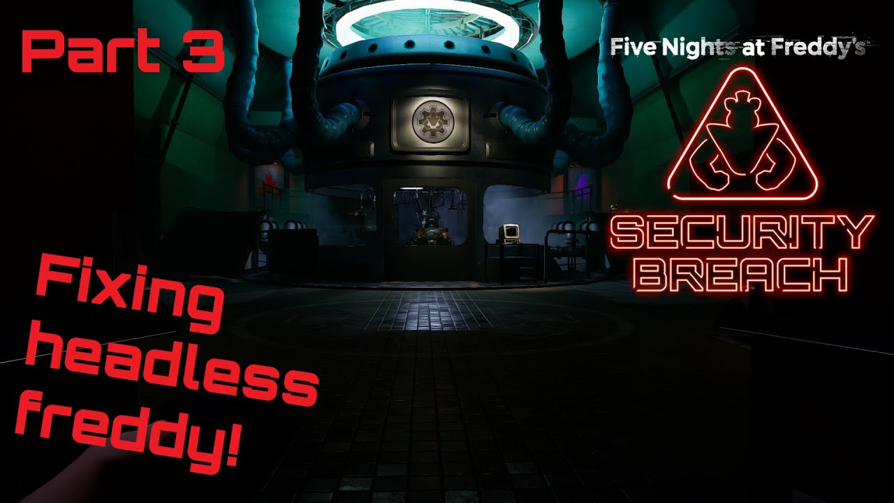 Fnaf Security Breach - Part 3 - YouTube