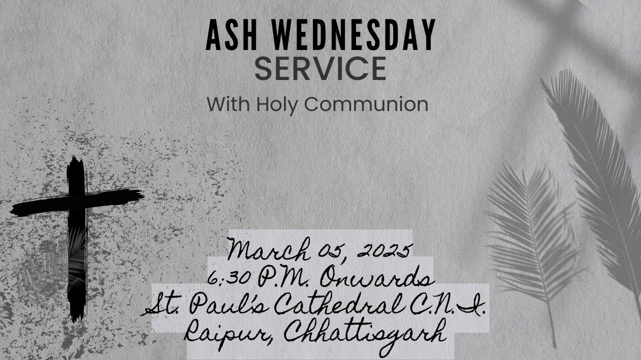 Ash Wednesday Service || Holy Communion || St. Paul's Cathedral C.N.I ...