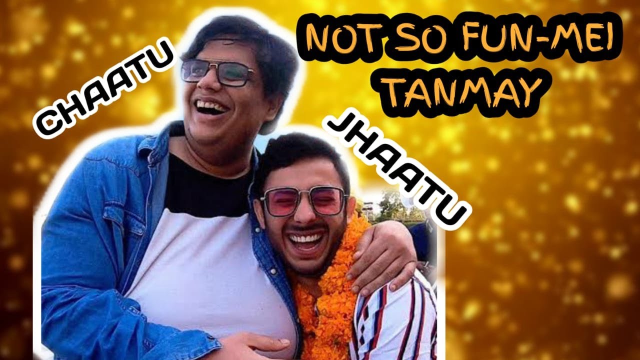 The @tanmaybhat Roast!(@tanmaybhat MET JHAATU(@CarryMinati ) - YouTube