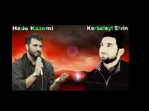 Hadi Kazmi Kerbelayi Elvin Roze imam Huseynin Musibeti 2016