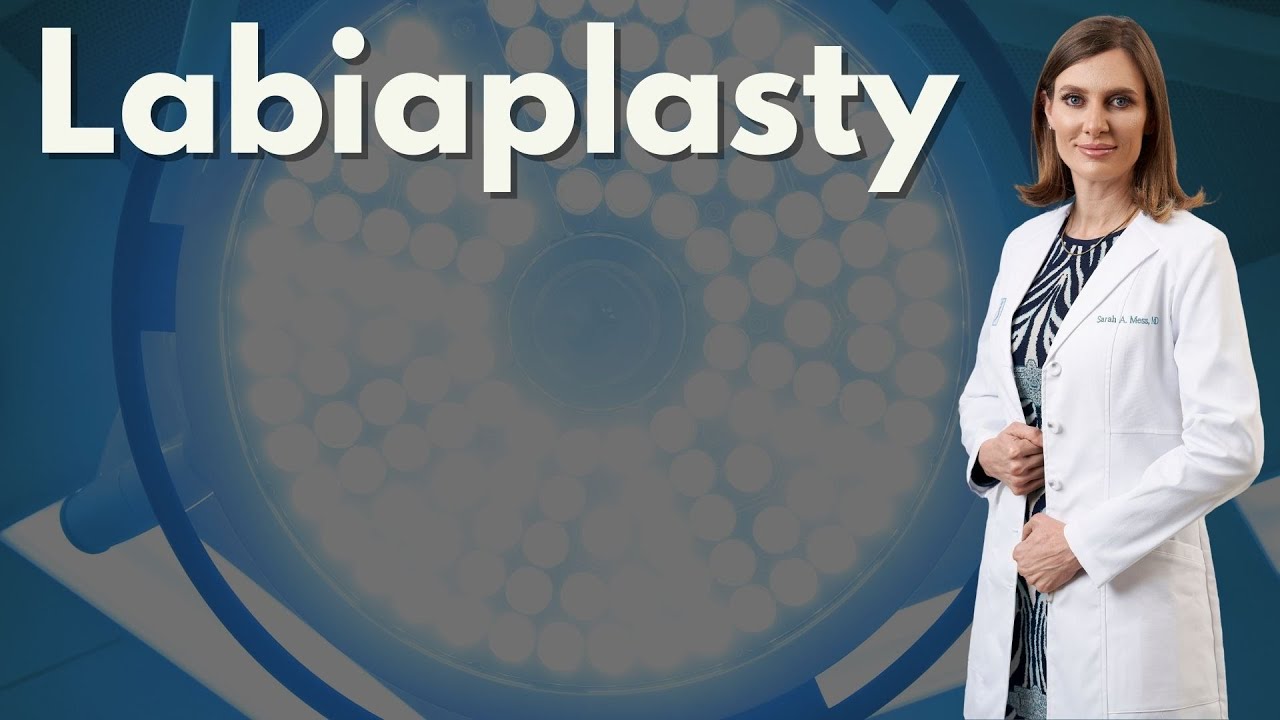 Labiaplasty| Dr. Sarah Mess - YouTube