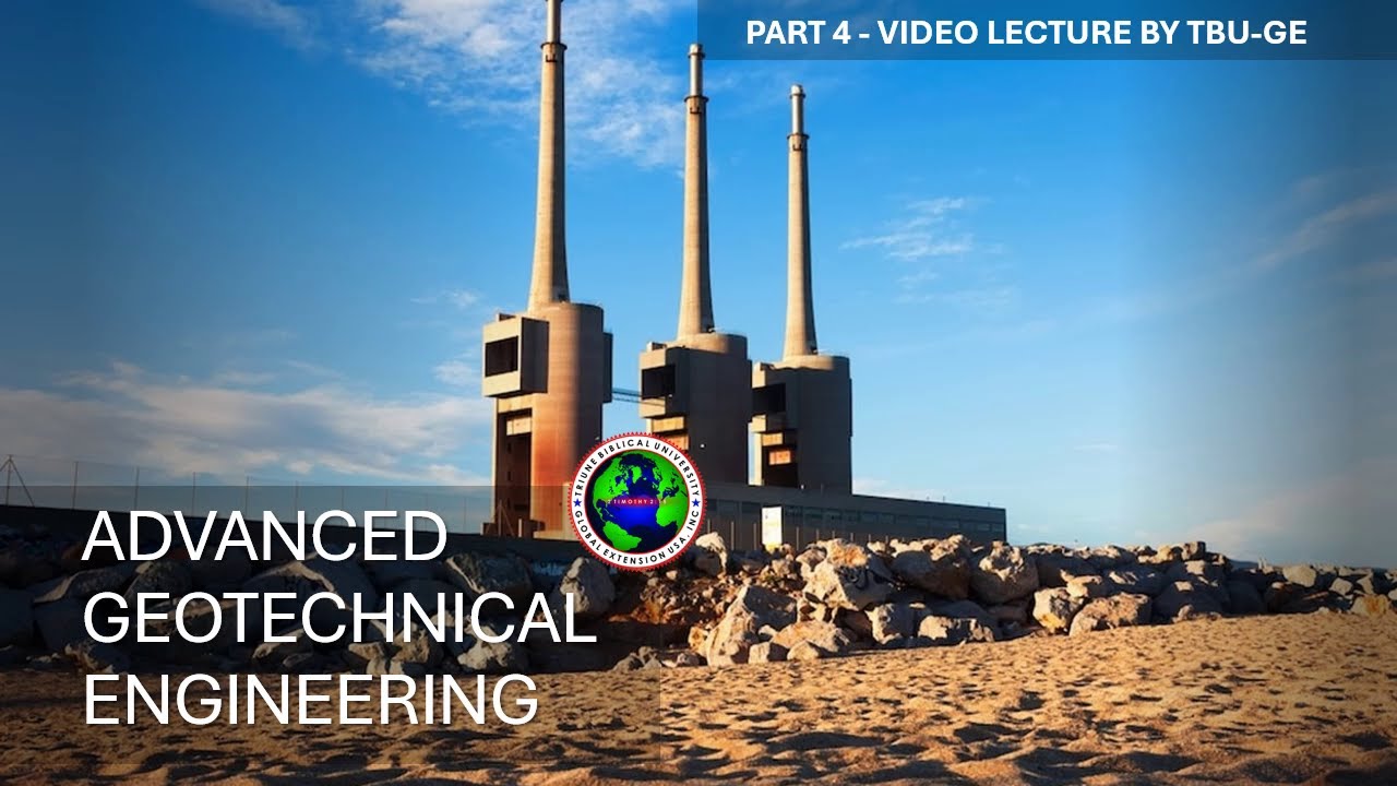ADVANCED GEOTECHNICAL ENGINEERING - PART 4 - YouTube