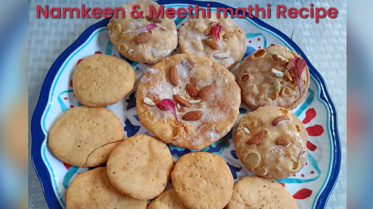 Namkeen and Meethi Mathi recipe #Indian Snacks #quick and easy recipe # ...
