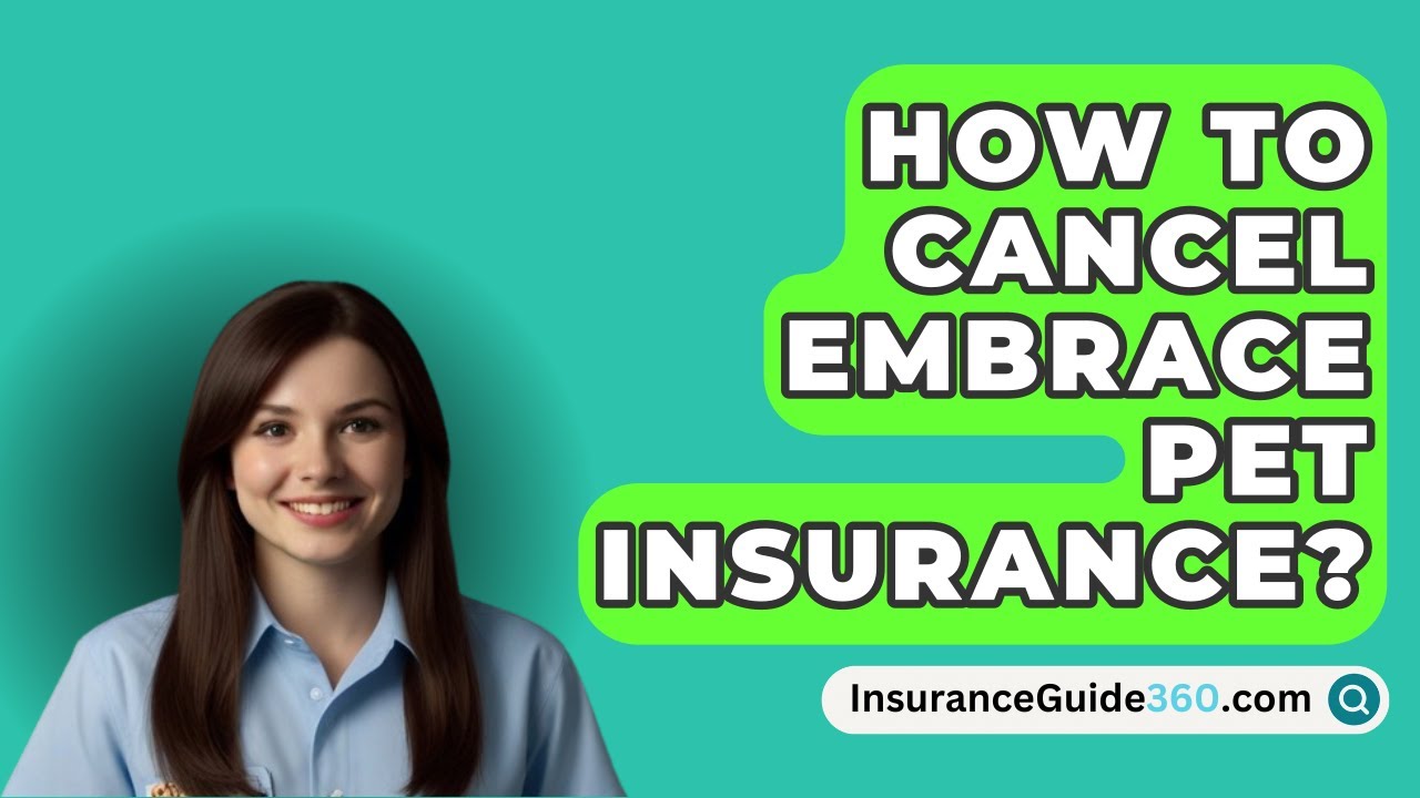 How To Cancel Embrace Pet Insurance? - InsuranceGuide360.com - YouTube