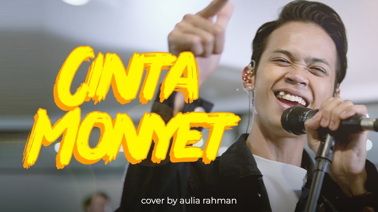 Goliath - Cinta Monyet (Live Cover by Aulia Rahman) - YouTube