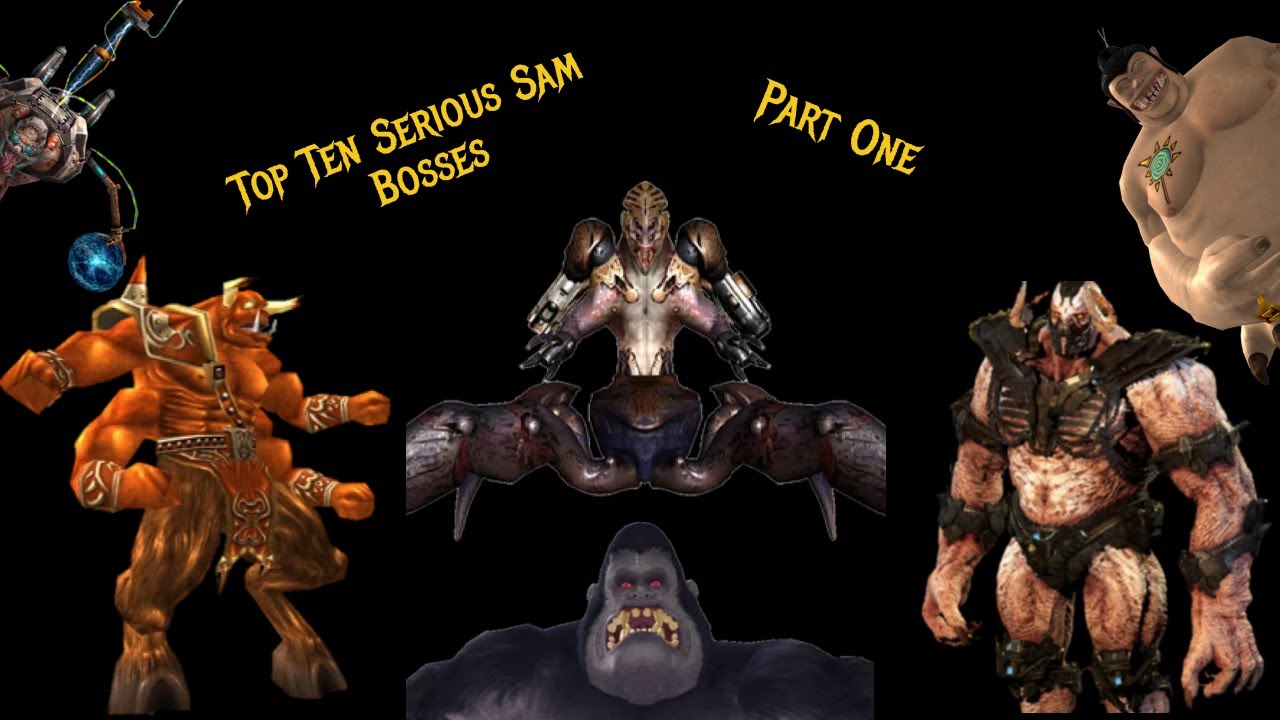 My Top Ten Serious Sam Bosses [Part 1] - YouTube