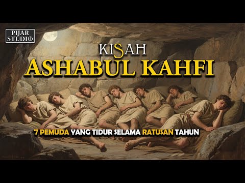 Kisah ASHABUL KAHFI - 7 Pemuda Beriman Menantang Kekuasaan Romawi Kuno