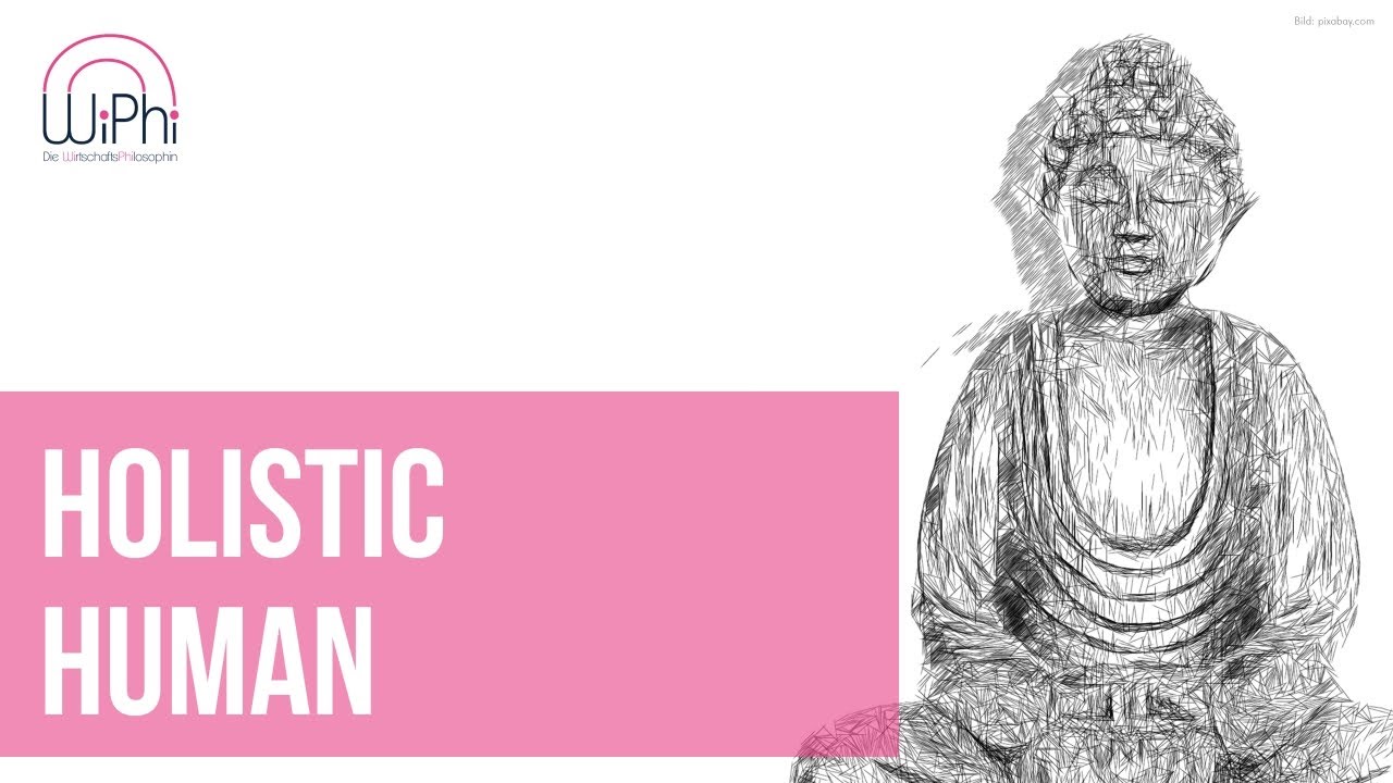 Holistic Human - der ganzheitliche Mensch - YouTube