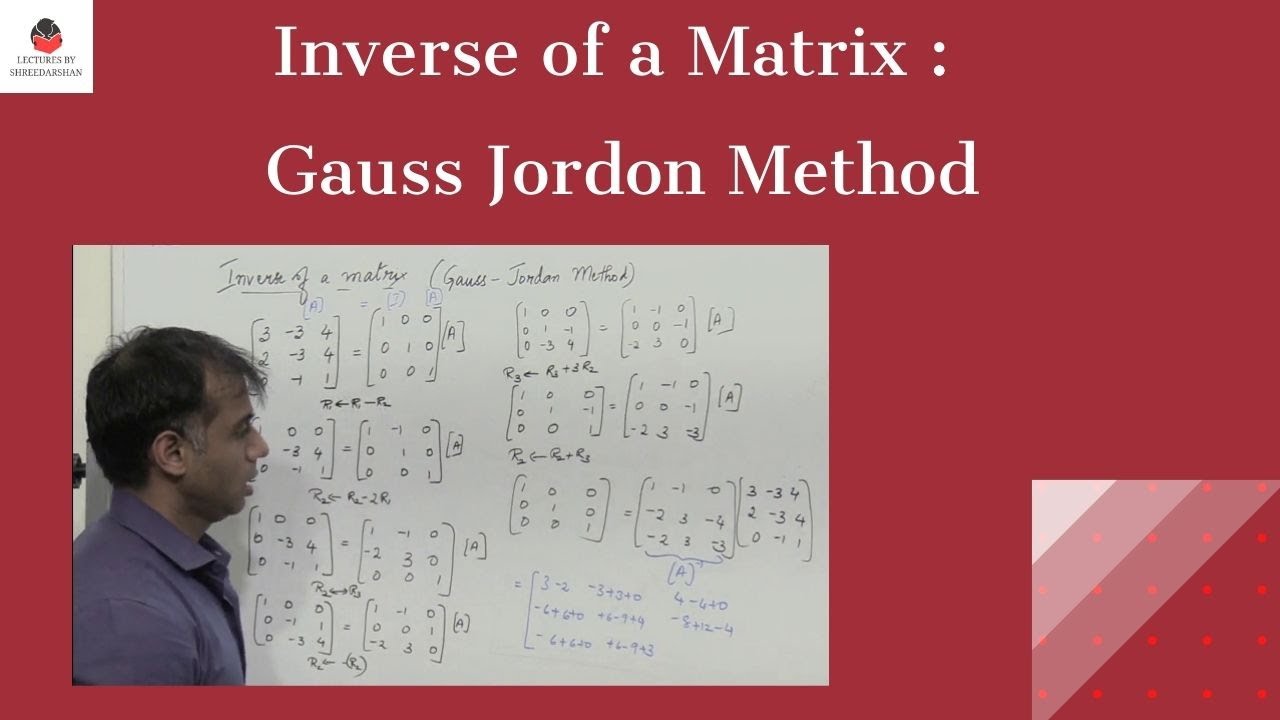 Matrices - Inverse of a matrix : Method 2 -- Gauss Jordan : Engineering ...