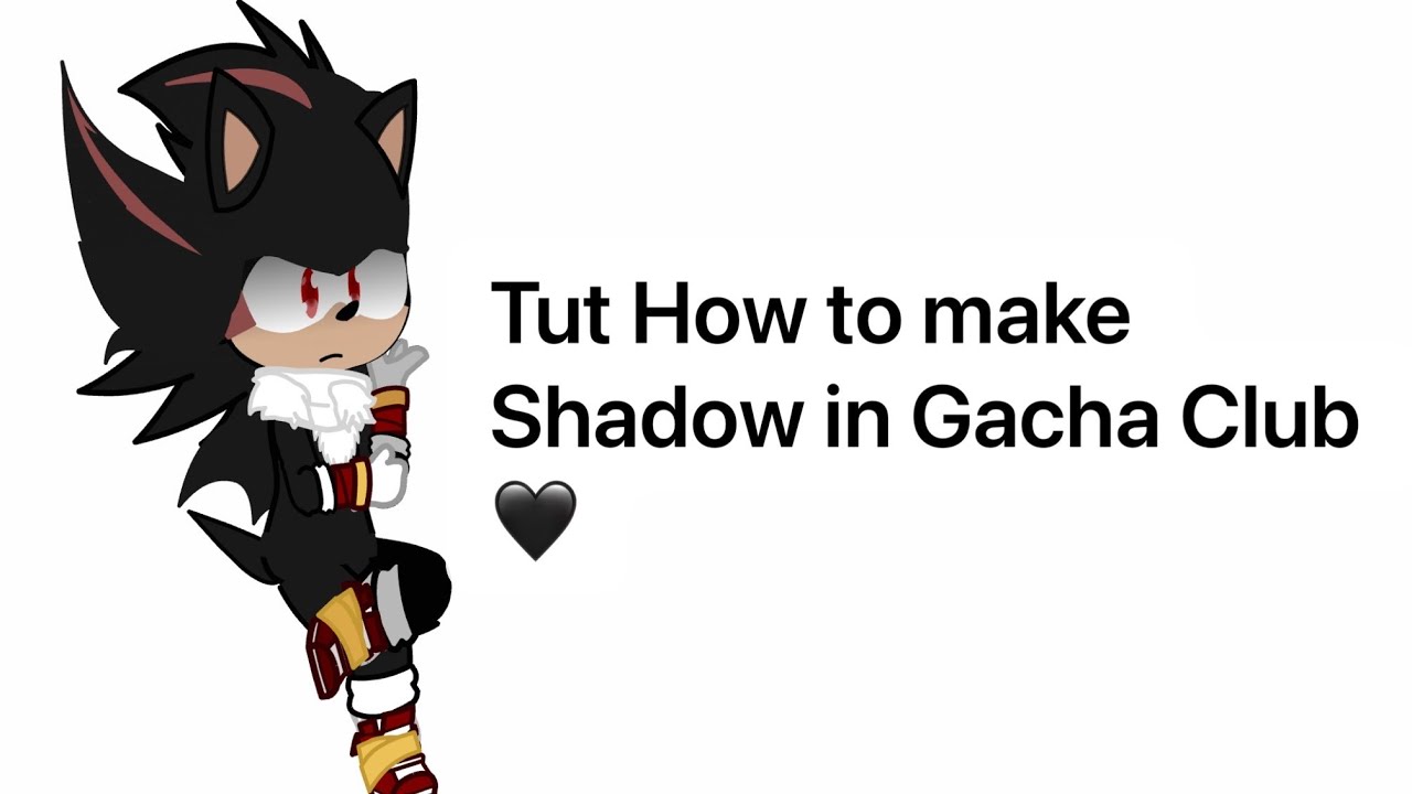 Tut how to make Shadow in Gacha Club 🖤 - YouTube