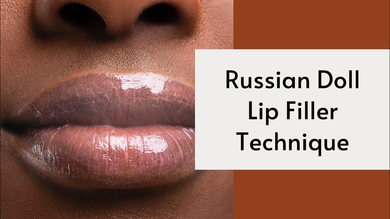 Russian Doll Lip Filler Youtube