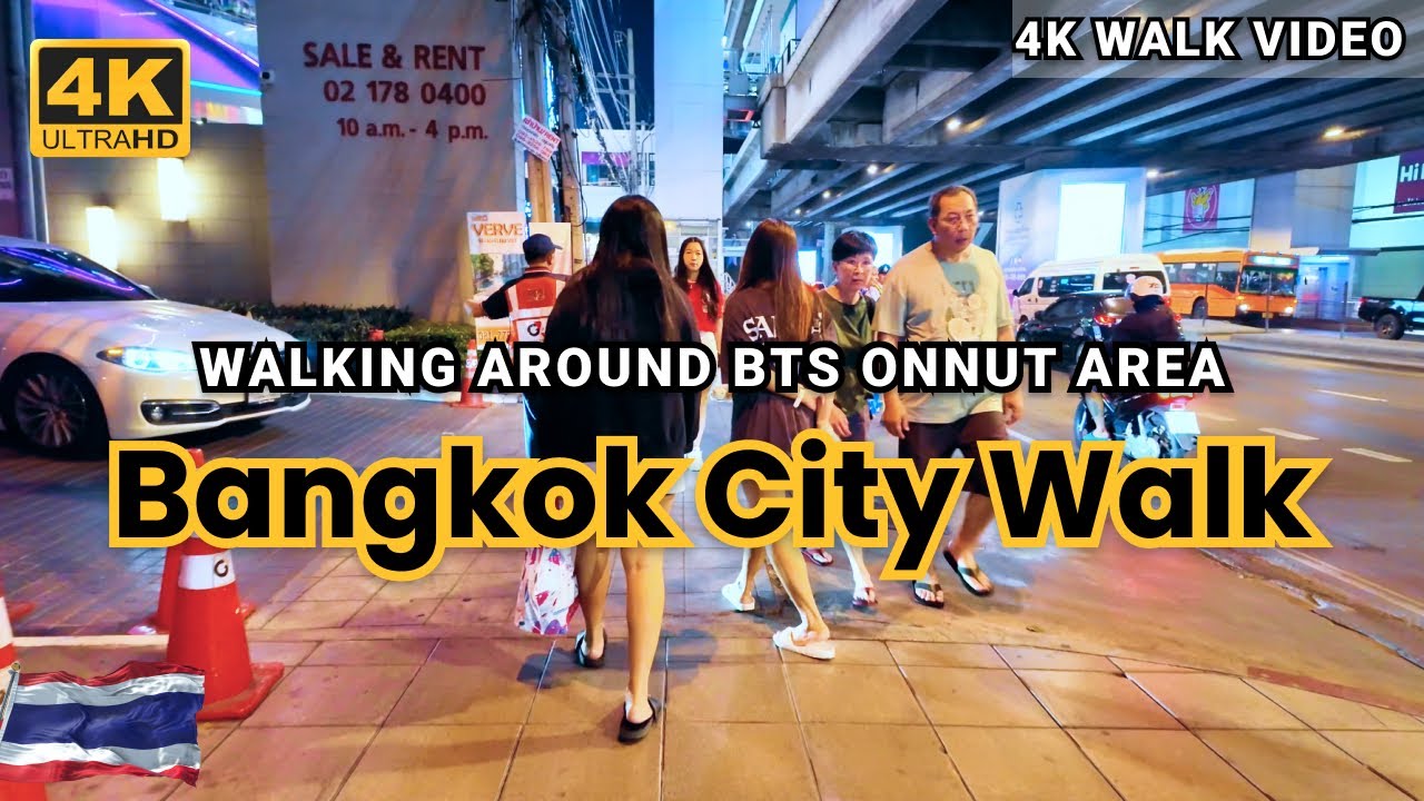 [4K HDR] Bangkok City Night Street View | Walking Around On Nut - YouTube