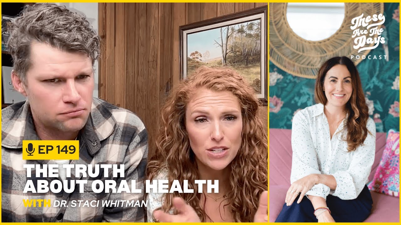 Ep 149: The truth about oral health with Dr. Staci Whitman - YouTube
