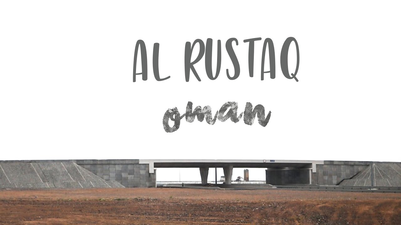 Journey to Al Rustaq, Oman - YouTube