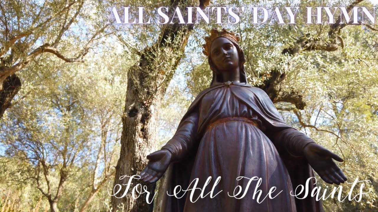 For All the Saints | ALL SAINTS DAY HYMN - YouTube