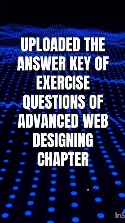 Answers of exercise questions of ADVANCED WEB DESIGNING CHAPTER - YouTube