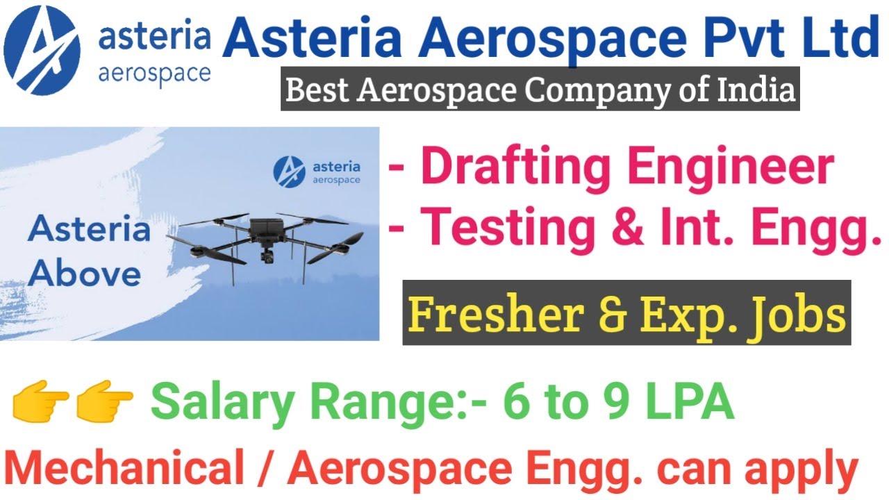 Asteria Aerospace Hiring for Fresher & Exp. Engineers I Mechanical Jobs ...