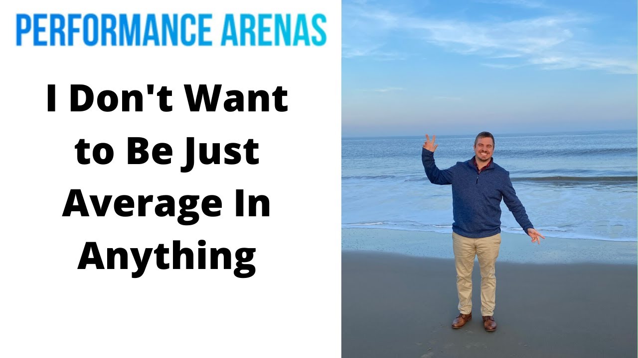 I Don't Want to Be Just Average In Anything - YouTube