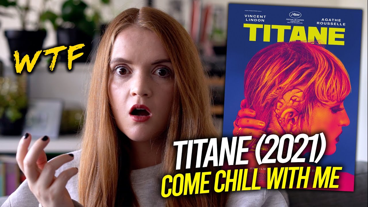 Titane (2021) Come Chill With Me | French Horror Movie Review ...