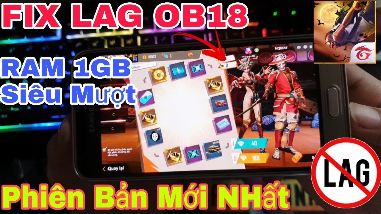 FIX LAG FREE FIRE OB18 Mới Nhất Giảm Lag Cho Máy Yếu Tăng Tốc Và Tối Ưu ...