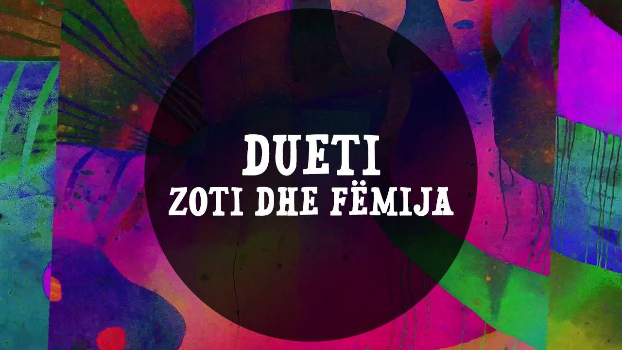 Dueti - Zoti dhe fëmija (Këngë për Fëmijë) - Juhuu Kidz - YouTube