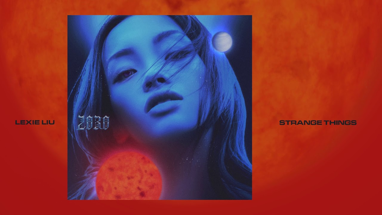 Lexie Liu - Strange Things (Official Audio) - YouTube Music