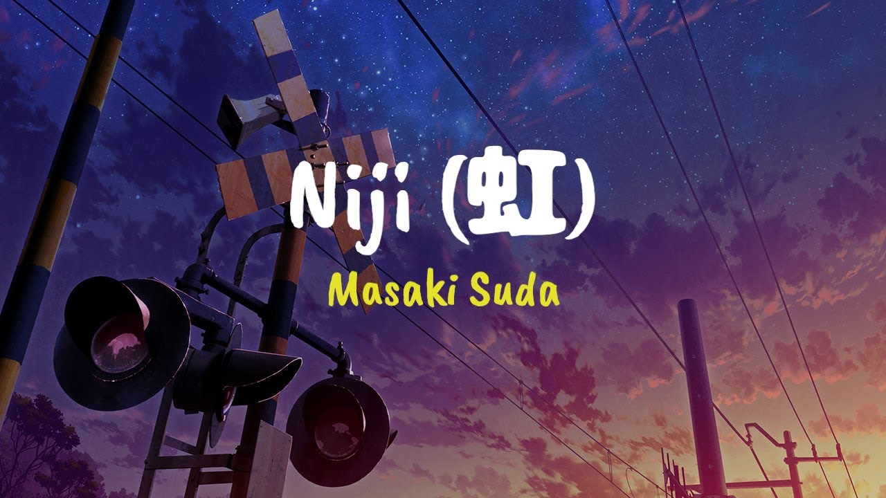 [Niji「虹」- Masaki Suda] Lyrics Indonesian Translation - Stand By Me ...