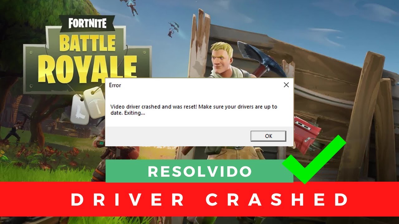 Vídeo driver crashed and was reset Fortnite - Como resolver erro do ...