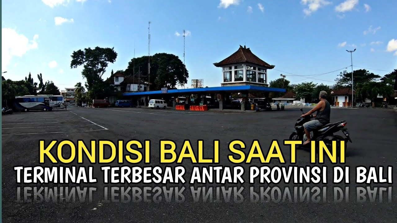 SITUASI BALI SAAT INI | KONDISI TERMINAL UBUNG DENPASAR BALI - YouTube