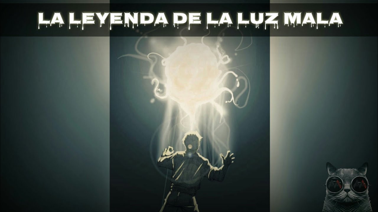 LA LEYENDA DE LA LUZ MALA (Leyendas Populares) "Parte 5" - YouTube