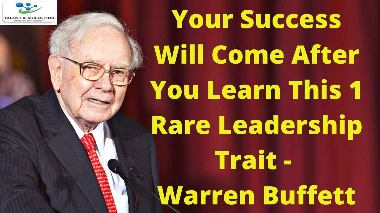Warren Buffett Says Success Will Come After You Learn This 1 Rare ...