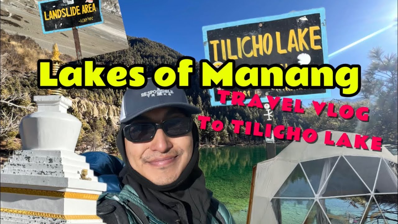 Lakes of Manang - Travel Vlog to Tilicho [ Chingdi Ice and Green Lake ...