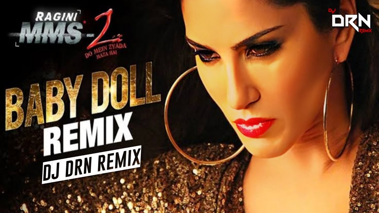 Baby Doll | Ragini MMS 2 | Remix | Dj Drn Remix | Sunny Leone | - YouTube
