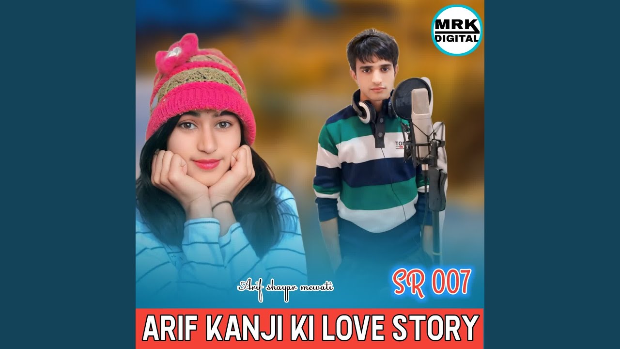 SR 007 ARIF KANJI KI LOVE STORY - YouTube
