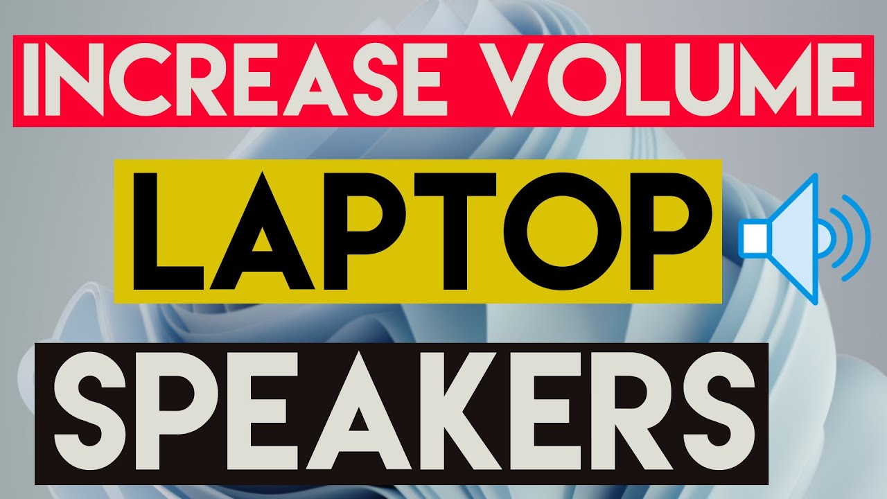 How to Increase Volume of your laptop Speakers on Windows 11 - YouTube