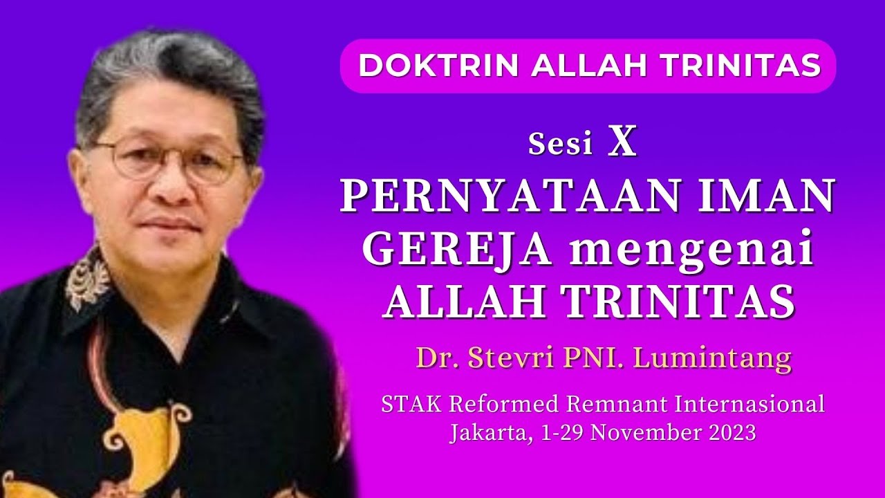 Sesi 10: Pernyataan Iman Gereja mengenai Allah Trinitas (Dr. Stevri PNI ...