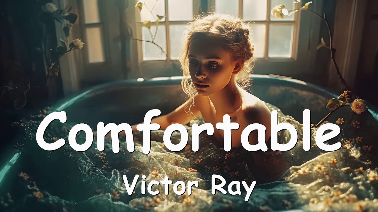 Victor Ray – Comfortable (Lyrics) 💗♫ - YouTube