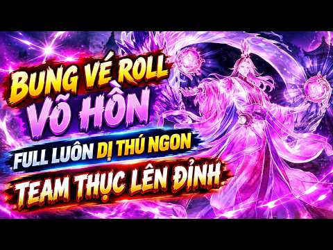 Tân 3Q MAX Bung Vé Roll Lấy Võ Hồn Tôn Tẫn Nhân Phẩm Full Luôn Dị Thú Đỏ Mạnh Nhất Team Thục Lên TOP
