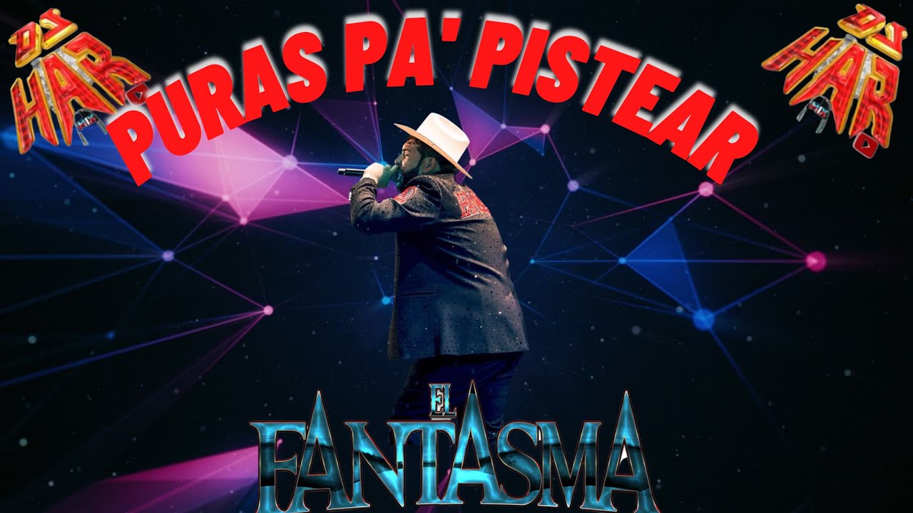 EL FANTASMA PUROS CORRIDONES PA' PISTEAR PURO VIEO EXITOS DJ HAR - YouTube