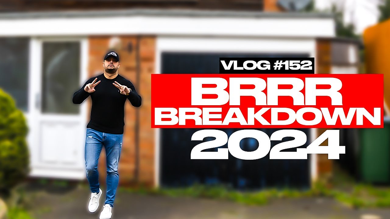 HOW TO DO 'BRRR' CORRECTLY (BREAKDOWN) | UK PROPERTY | VLOG 152 - YouTube